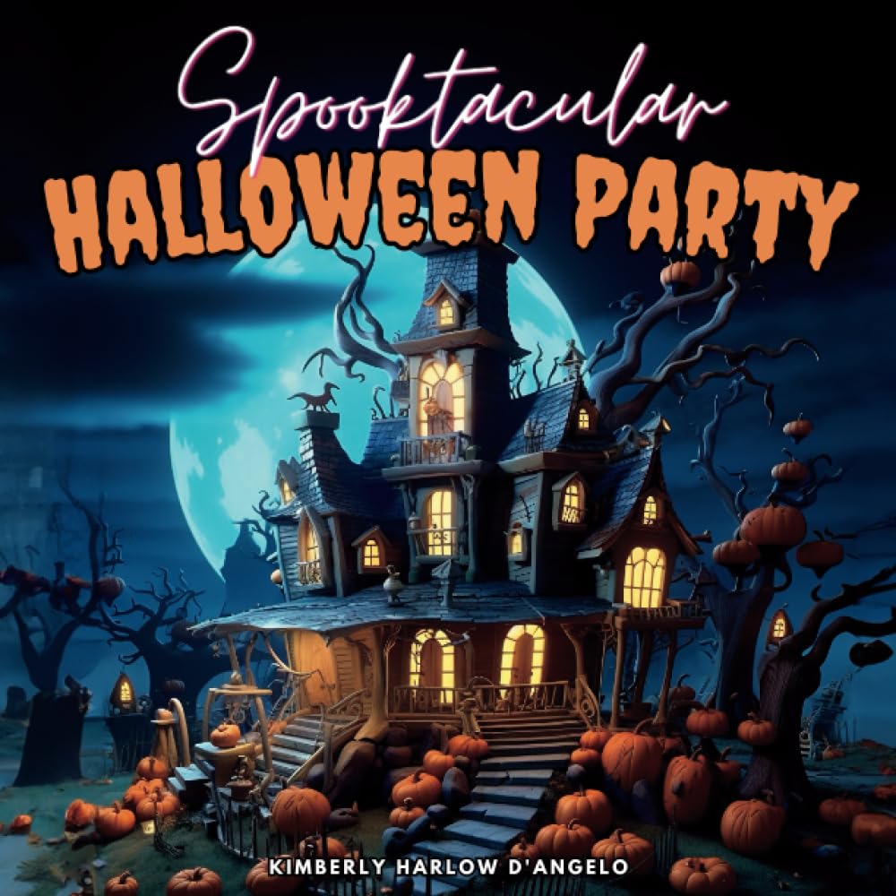 Spooktacular Halloween Party: D'Angelo, Kimberly Harlow: 9798852326959 ...