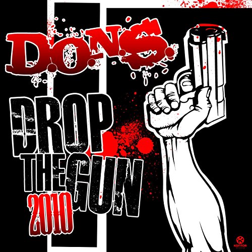 Drop the Gun 2010 by D.O.N.S. on Amazon Music - Amazon.co.uk