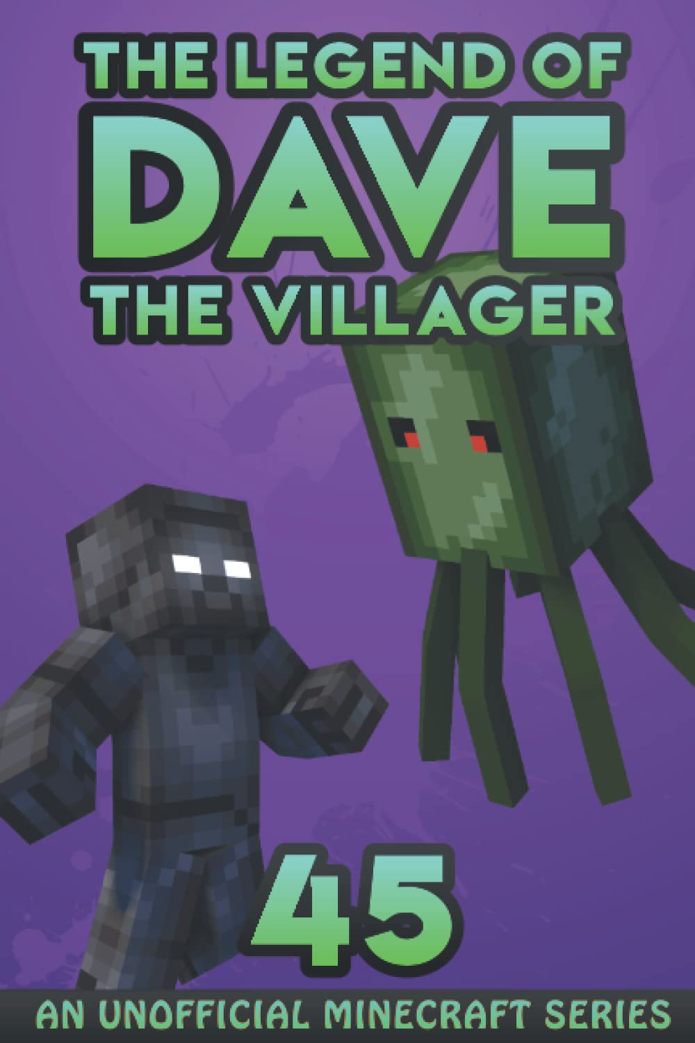 Dave the Villager 45: An Unofficial Minecraft Novel (The Legend of Dave ...