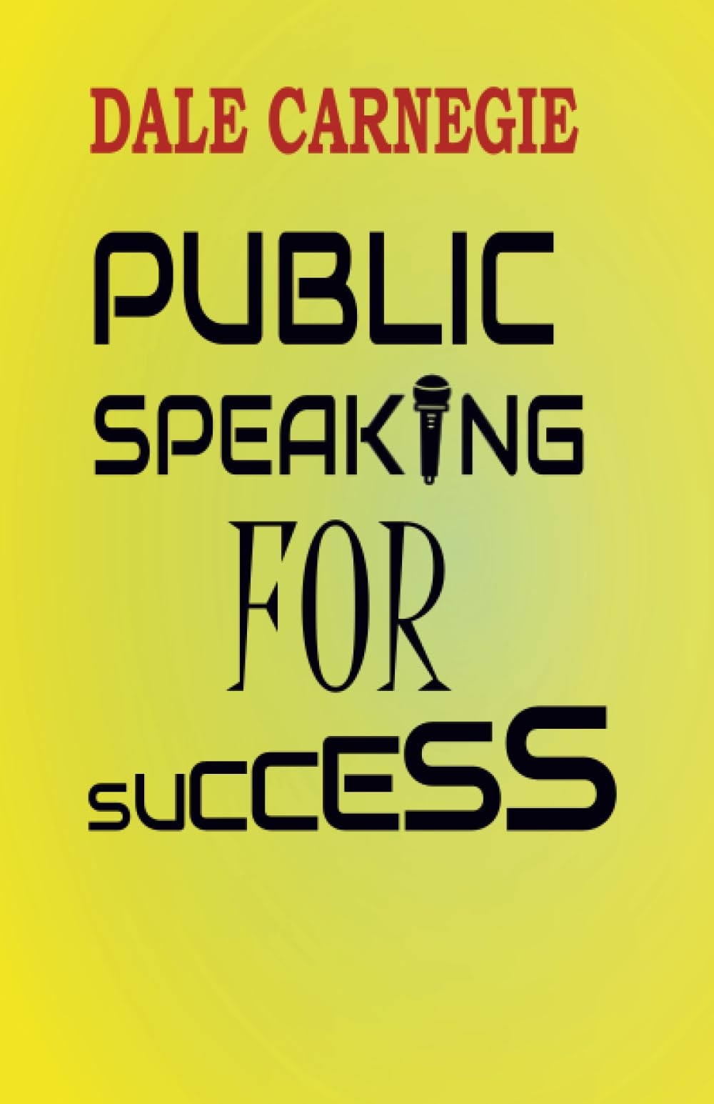 Public Speaking For Success: Dale Carnegie: 9789394679887: Amazon.com ...