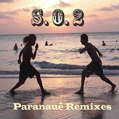 Spiele S. O. 2 Paranauê Remixes von SO2 auf Amazon Music ab