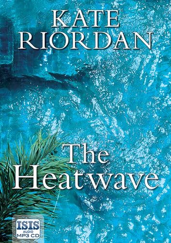 The Heatwave: Amazon.co.uk: Riordan, Kate, Raison, Miranda ...