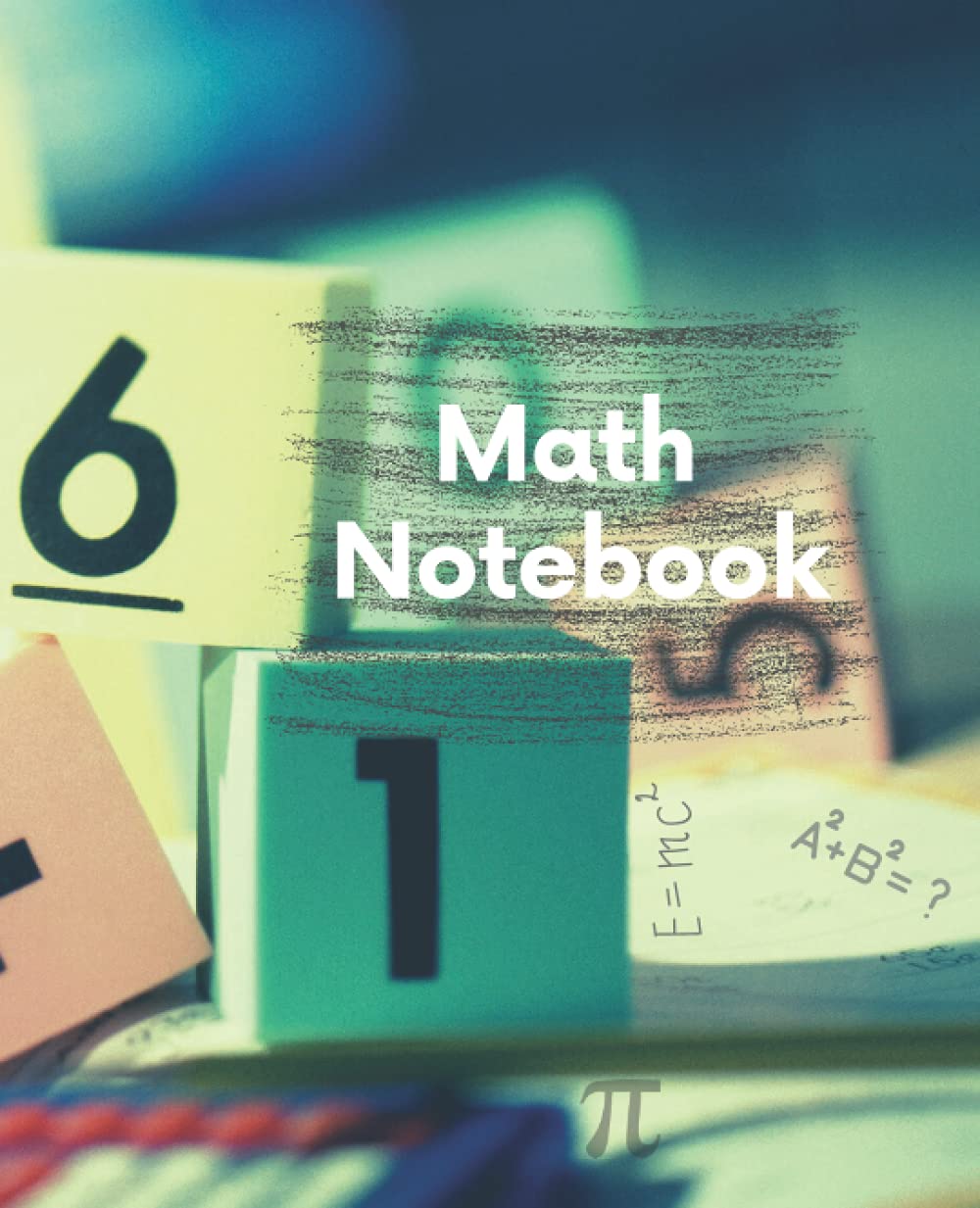 Math Notebook: Math NOTEBOOK: Composition Notebook for Math and Science ...