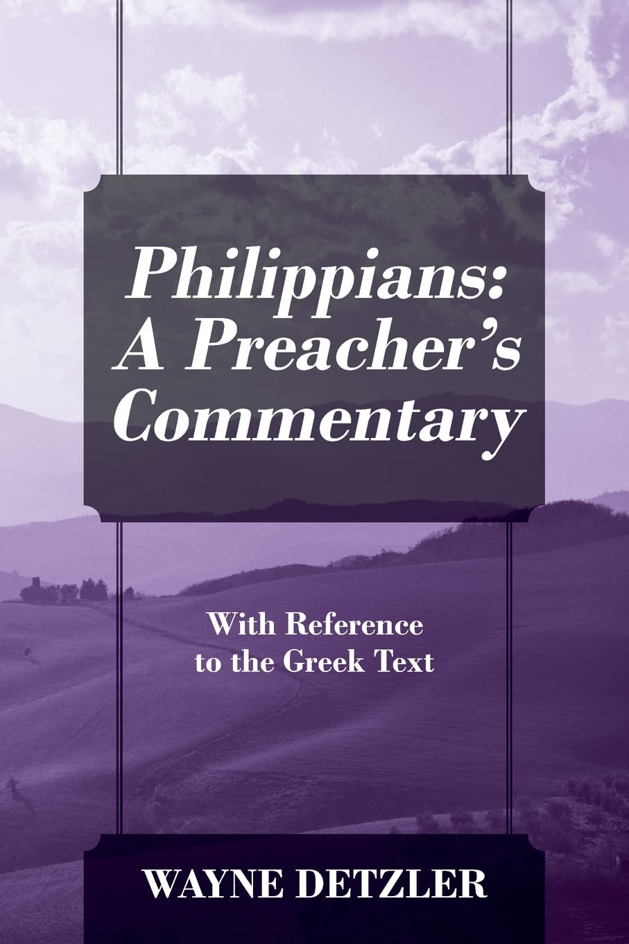 Philippians: A Preacher's Commentary: With Reference to the Greek Text ...