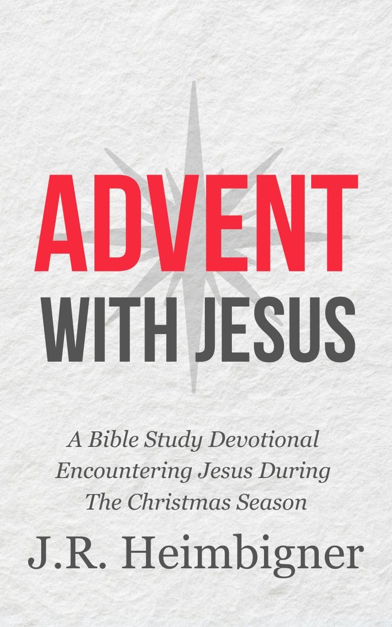 Advent with Jesus: A Bible Study Devotional Encountering Jesus During ...