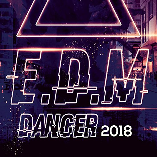 Play EDM Dancer 2018 by VARIOUS ARTISTS on Amazon Music