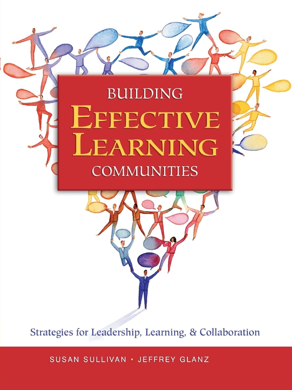 Building Effective Learning Communities: Strategies for Leadership, Learning, & Collaboration ...