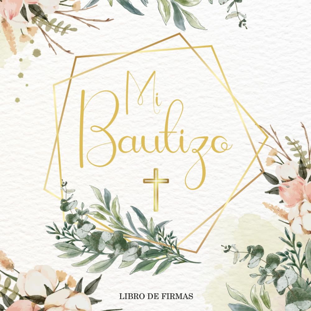 Mi Bautizo: Libro de Firmas y Dedicatorias para Niños y Niñas - Álbum ...