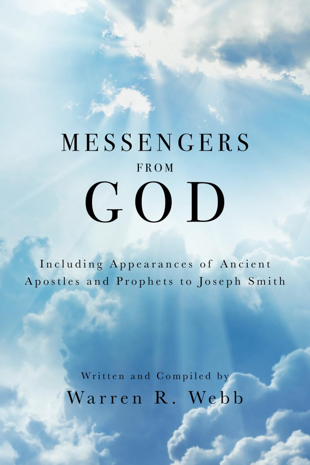 Messengers from God: including appearances of ancient Apostles and ...