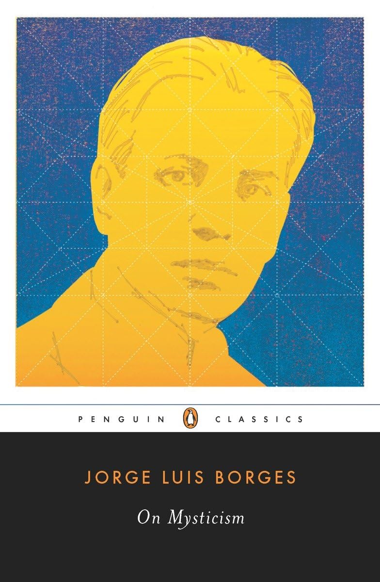 On Mysticism : Jorge Luis Borges, Suzanne Jill Levine, Maria Kodama ...