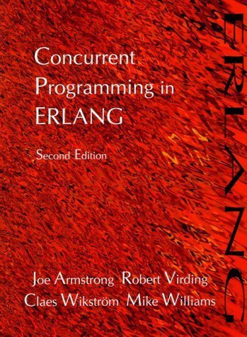Concurrent Programming in Erlang (2nd Edition): 9780135083017: Computer Science Books @ Amazon.com