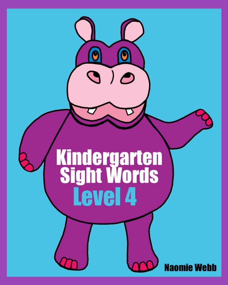 Kindergarten Sight Words: Level 4 (A Kindergarten Sight Word Book ...