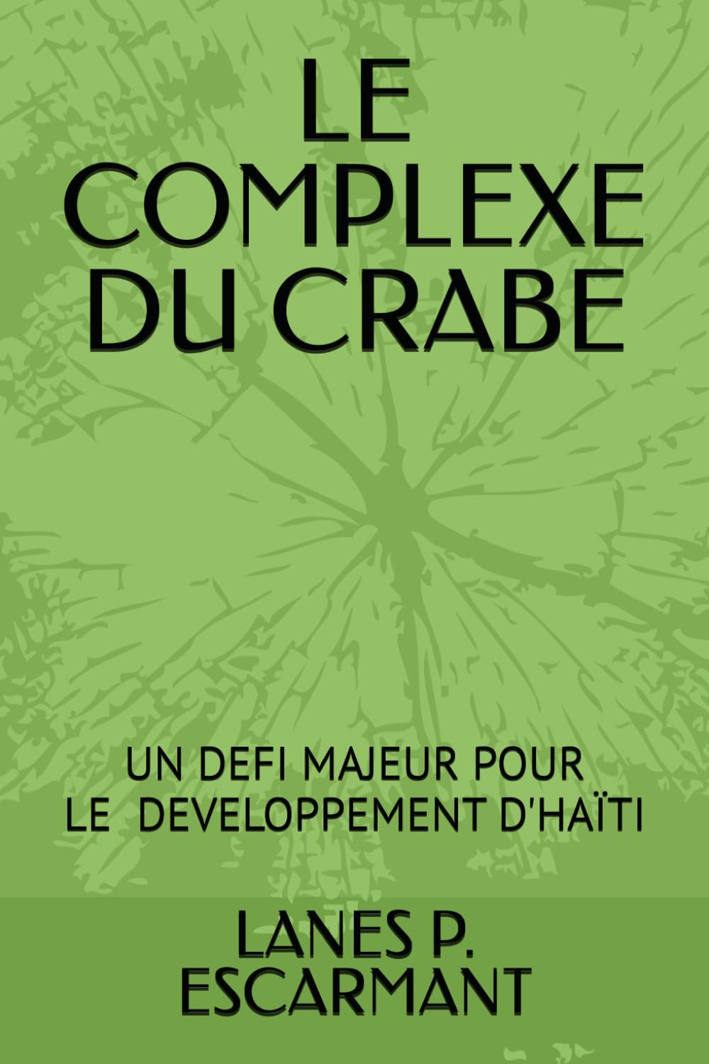Amazon.com: LE COMPLEXE DU CRABE: UN SERIEUX HANDICAP AU DEVELOPPEMENT ...