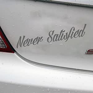 Amazon.com: MountainValleyClimber Never Satisfied Sticker JDM Race Car ...