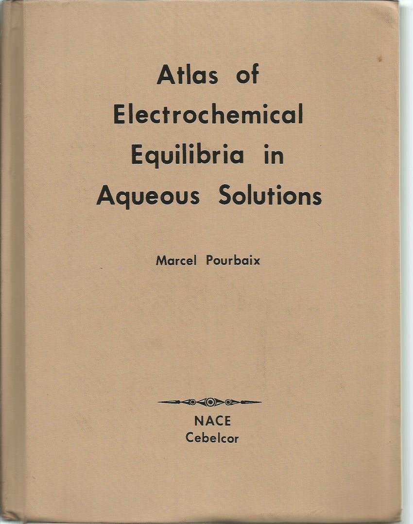 Atlas of electrochemical equilibria in aqueous solutions: Marcel ...
