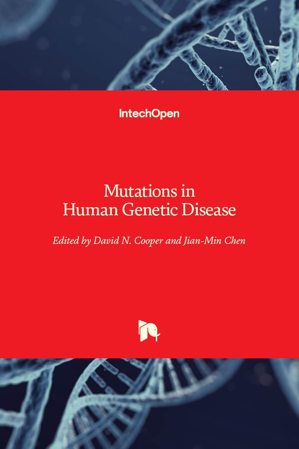 Mutations in Human Genetic Disease: Cooper, David N., Chen, Jian-Min ...