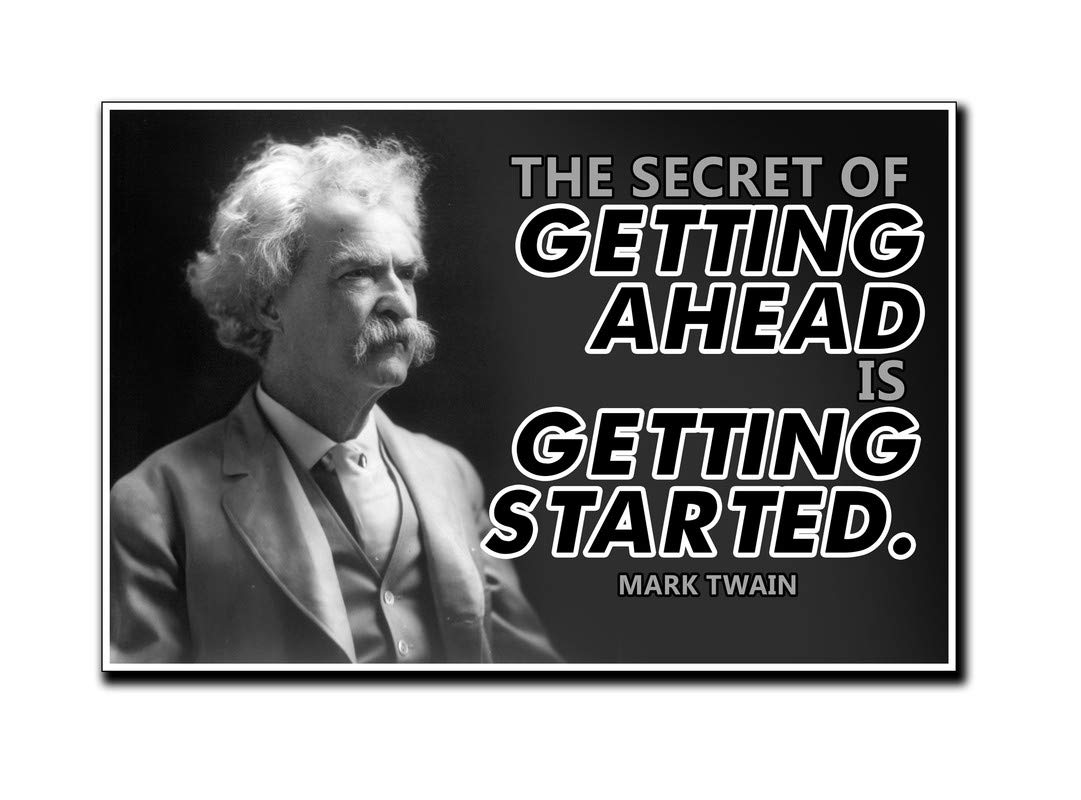 Mark Twain Poster Quote "The Secret to Getting Ahead is Getting Started ...