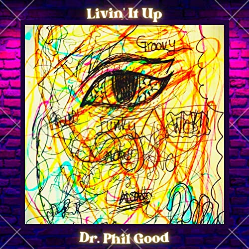 Livin' It Up von Dr. Phil Good auf Amazon Music Unlimited