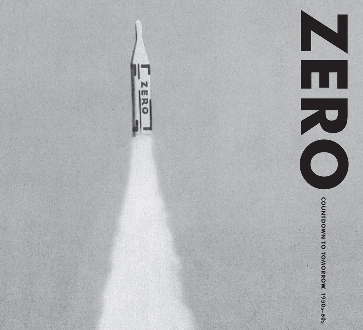 ZERO: Countdown to Tomorrow, 1950s-60s: Hillings, Valerie, Birnbaum ...