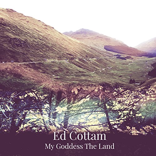 Play My Goddess the Land by Ed Cottam on Amazon Music