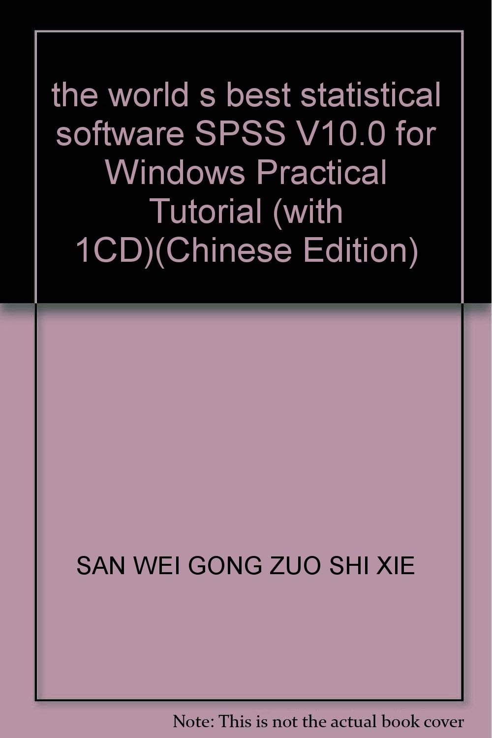 the world s best statistical software SPSS V10.0 for Windows Practical ...