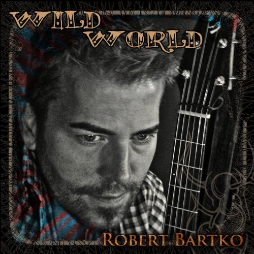 Play Wild World - Single by Robert Bartko on Amazon Music