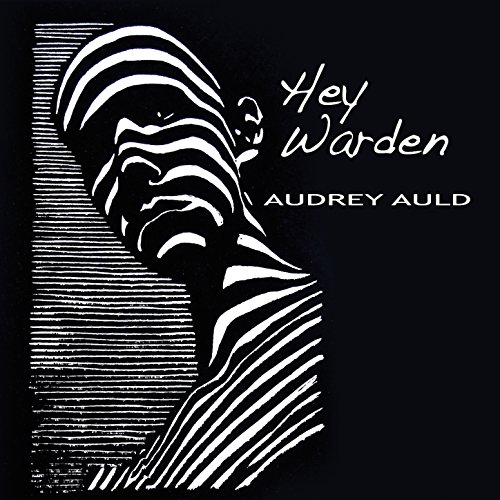 Amazon.com: Hey Warden : Audrey Auld: Digital Music