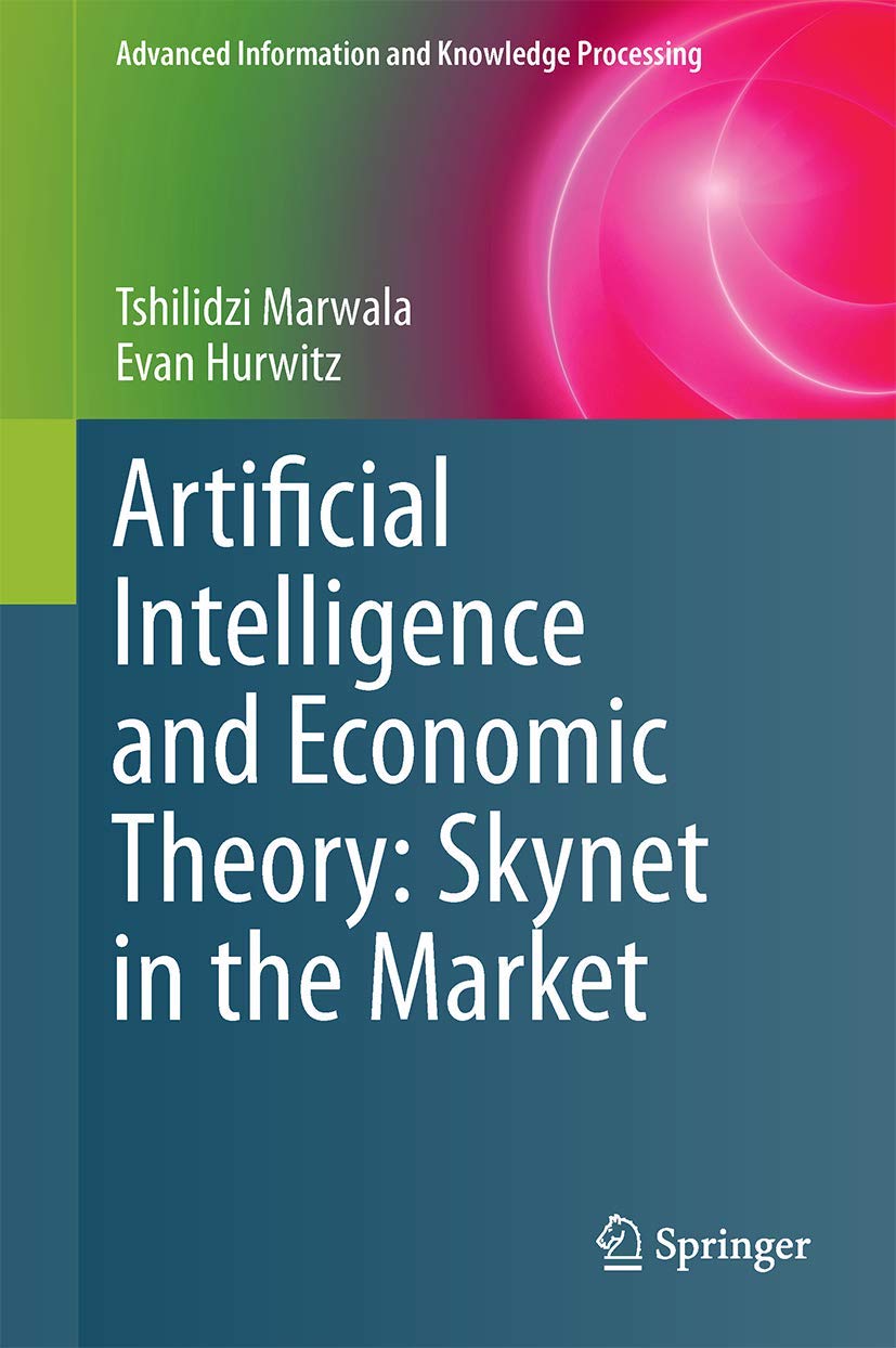 Artificial Intelligence and Economic Theory: Skynet in the Market ...