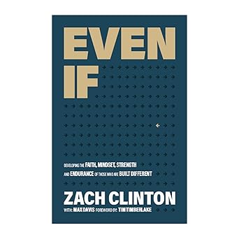 Even If: Developing the Faith, Mindset, Strength and Endurance of Those ...