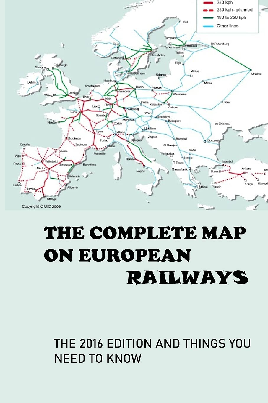 Buy The Complete On European Railways: The 2016 Edition And Things You ...