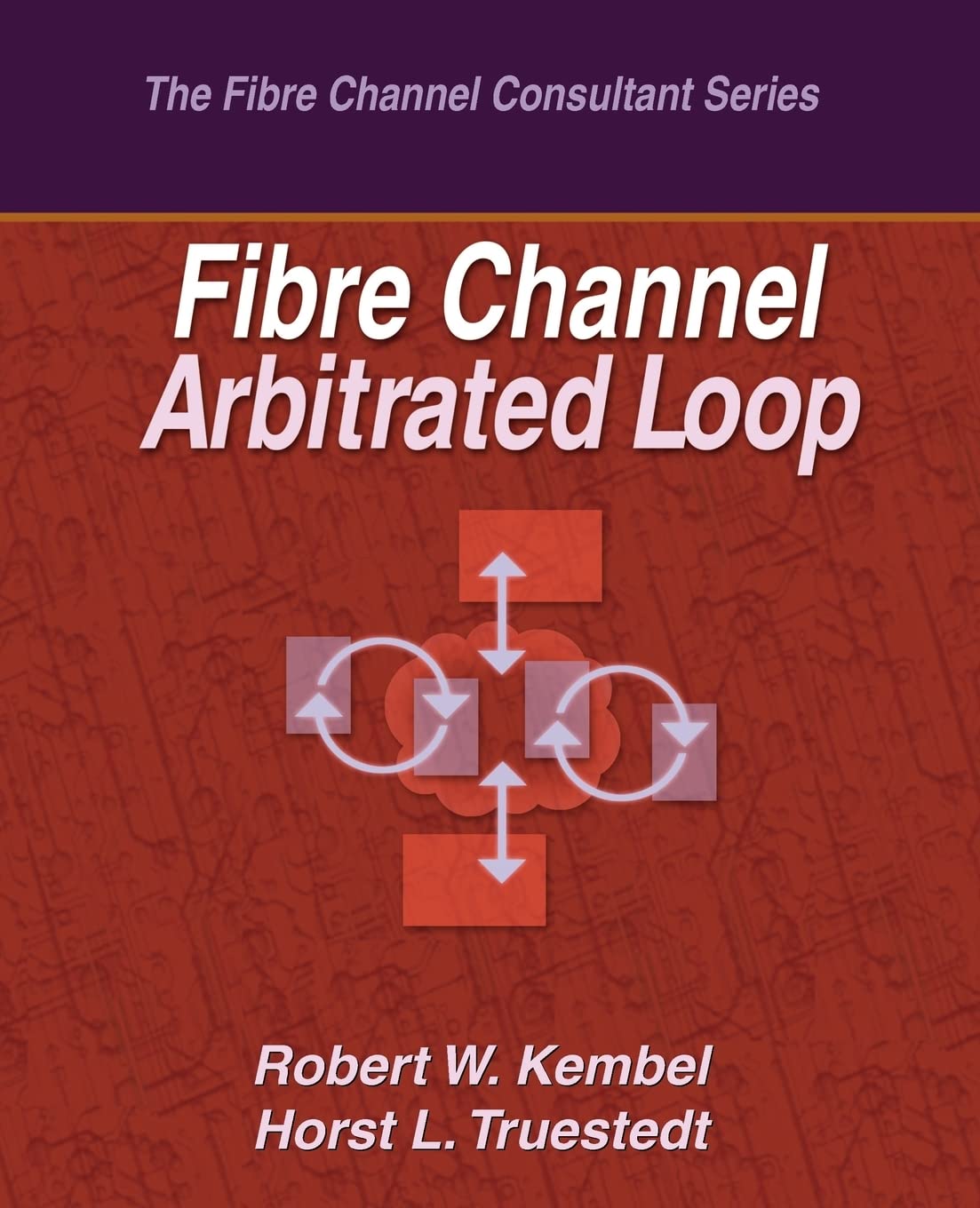 Fibre Channel Arbitrated Loop: 9780931836138: Computer Science Books ...