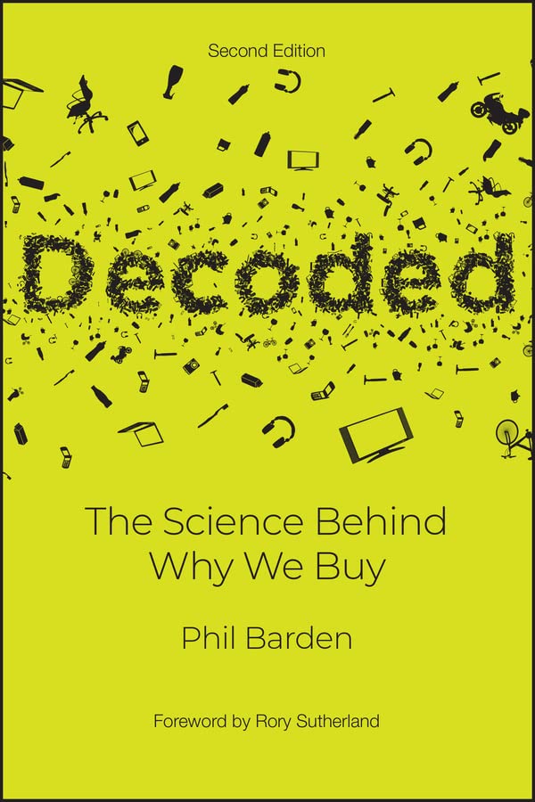 Amazon.com: Decoded: The Science Behind Why We Buy eBook : Barden, Phil ...