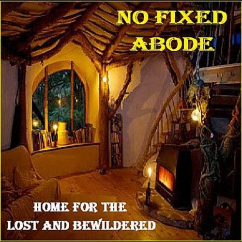 Play Home For the Lost and Bewildered by No Fixed Abode on Amazon Music