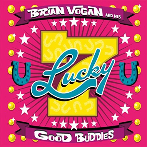 Play Lucky 7 by Brian Vogan and His Good Buddies on Amazon Music