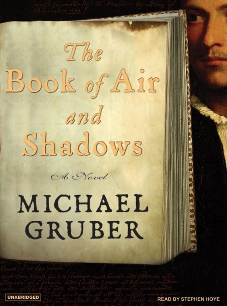 The Book of Air and Shadows: Gruber, Michael, Hoye, Stephen ...