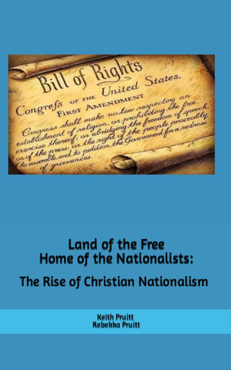 Land of the Free Home of the Nationalists: The Rise of Christian ...