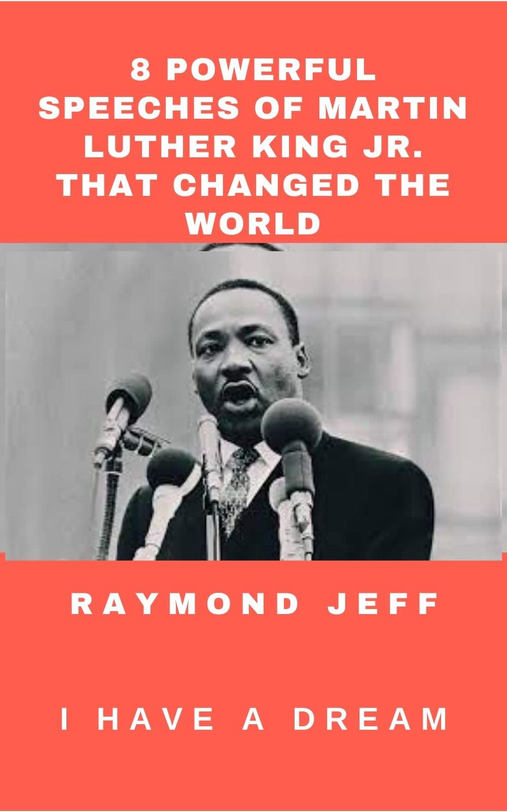 Buy 8 POWERFUL SPEECHES OF MARTIN LUTHER KING JR. THAT CHANGED THE ...