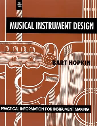 Musical Instrument Design: Practical Information for Instrument Design ...