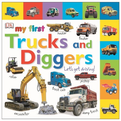 By DK Publishing Tabbed Board Books: My First Trucks and Diggers: Let's ...