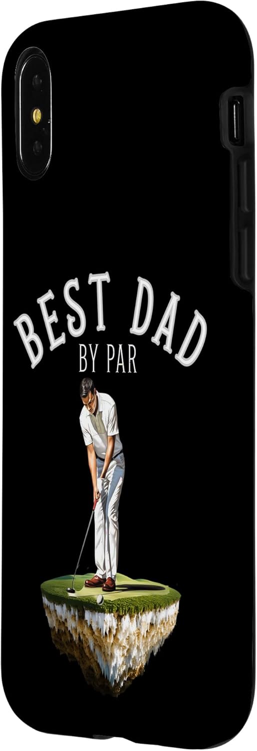 iPhone XXS Funny Best Dad by Par Father’s Day Dads Golfing Golfer Golf ...