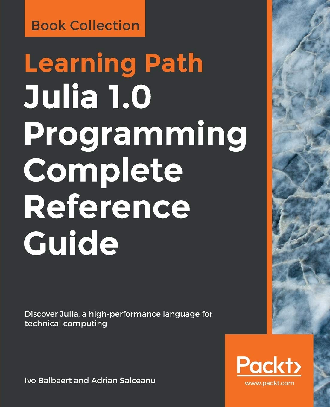 Julia 1.0 Programming Complete Reference Guide: Discover Julia, a high-performance language for ...