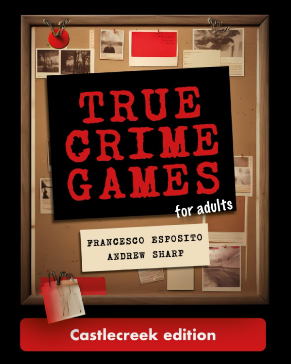 True Crime Games – Castlecreek Edition Over 101 Activities That Will ...