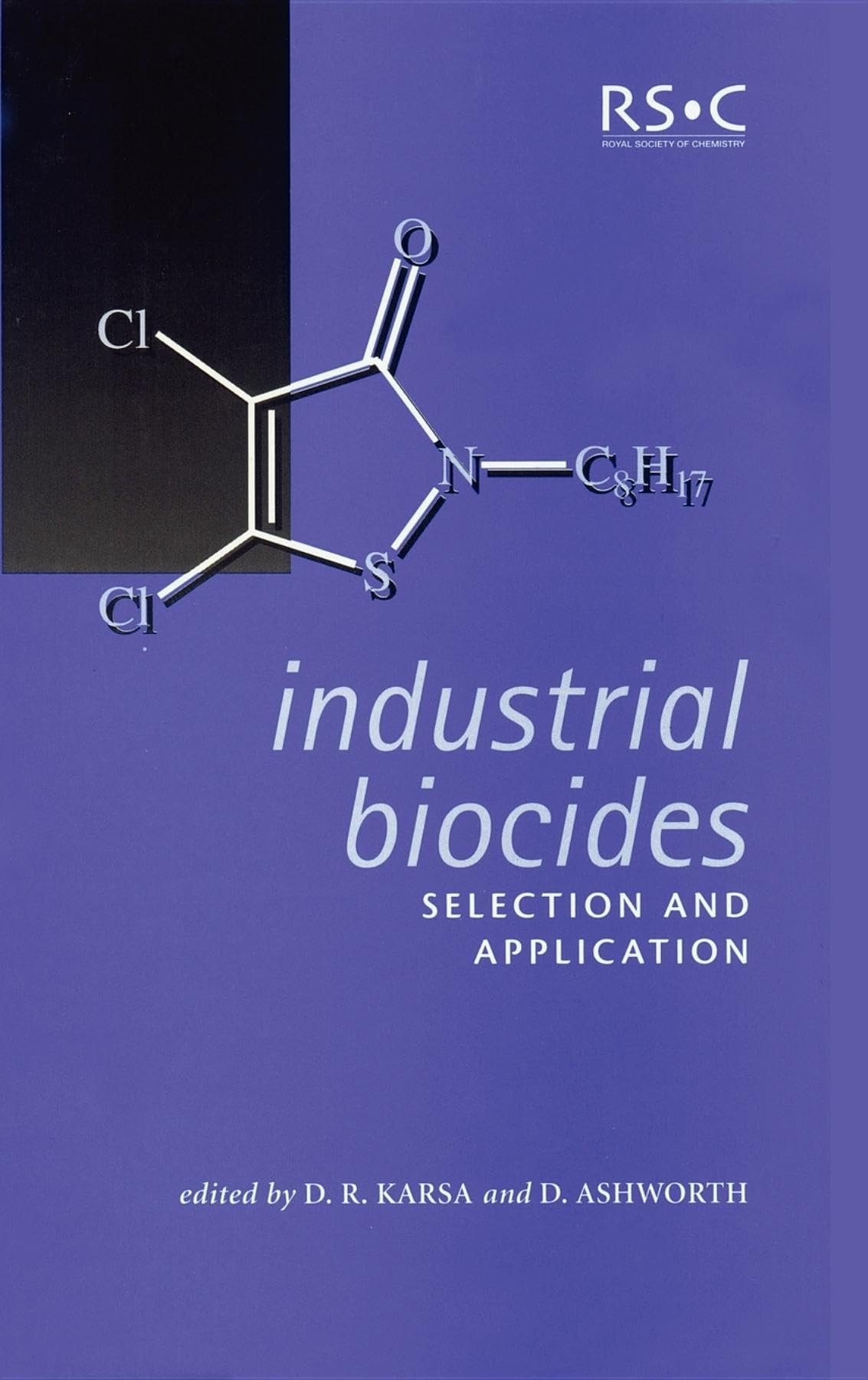 Industrial Biocides: Selection and Application (Special Publications ...