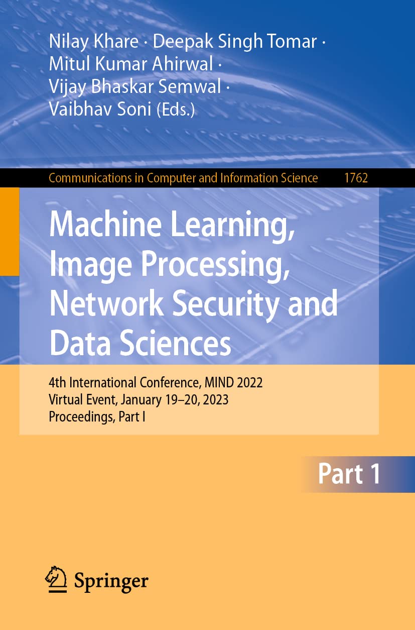 Buy Machine Learning, Image Processing, Network Security and Data Sciences: 4th International ...