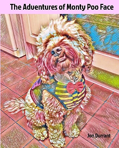 The Adventures of Monty Poo Face: Jon Durrant: 9781389809507: Amazon ...