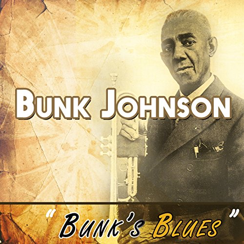 Amazon Music - Bunk JohnsonのBunk's Blues - Amazon.co.jp