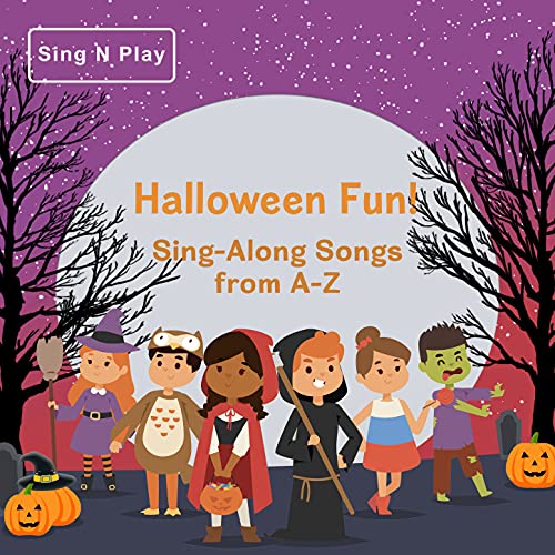 Play Halloween Fun! Sing-Along Songs from A-Z by Sing n Play on Amazon ...
