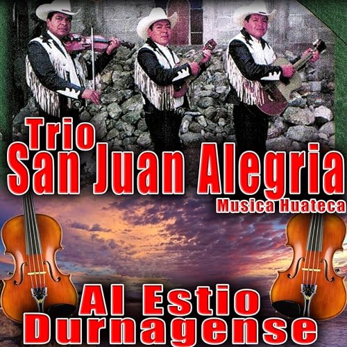 Play Al Estilo Duranguense by Trio San Juan Alegria on Amazon Music