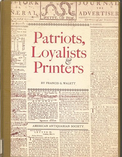 Patriots, Loyalists & Printers: Bicentennial Articles on the American ...