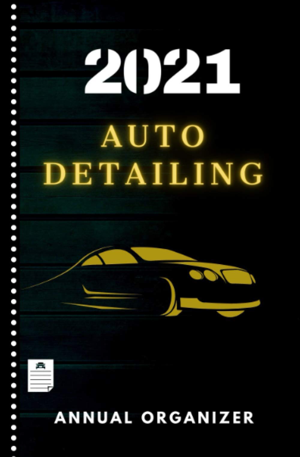 Buy 2021 Auto Detailing Business Yearly Planner: Car tuning and with ...
